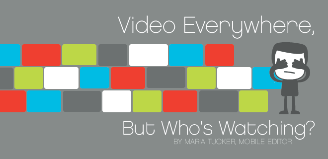 Video Everywhere, But Who's Watching? - AdMonsters